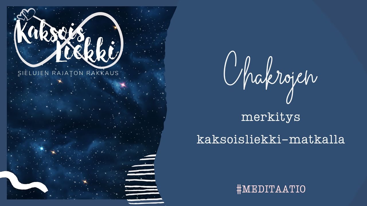 Chakrojen merkitys kaksoisliekki-matkalla 💞 meditaatio yhdistyminen ...