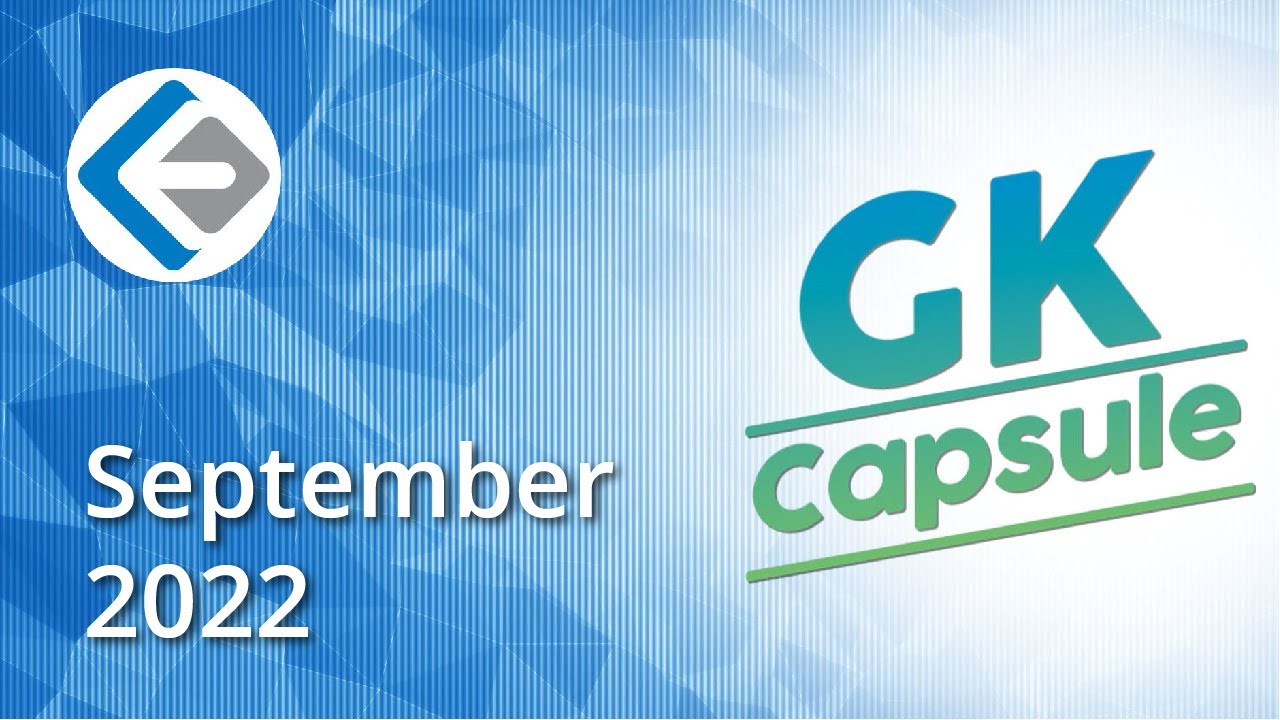 Monthly Current Affairs | September 2022 GK Capsule | Endeavor Careers ...
