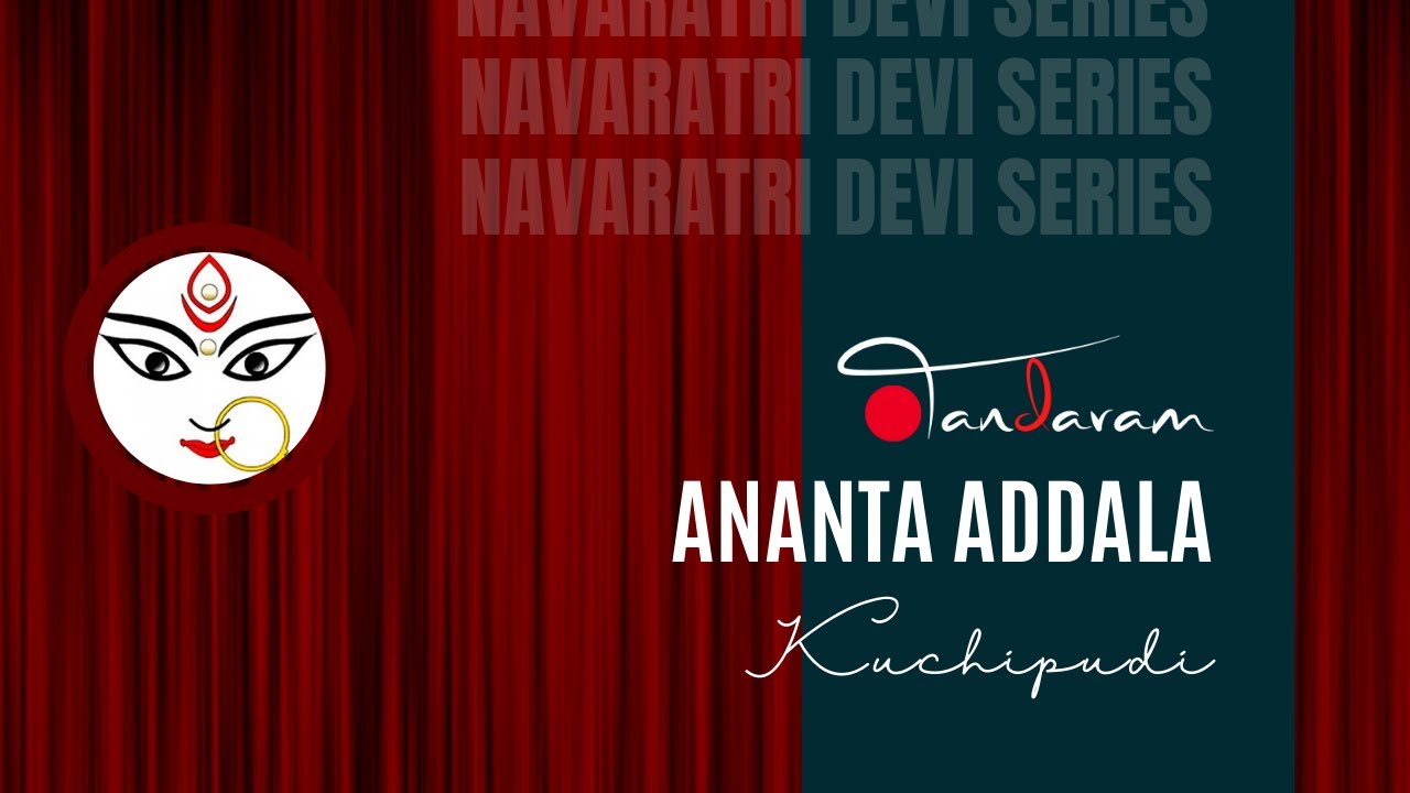 Kuchipudi by Ananta Addala: Day 07 of 31 days of Navaratri Devi Series ...