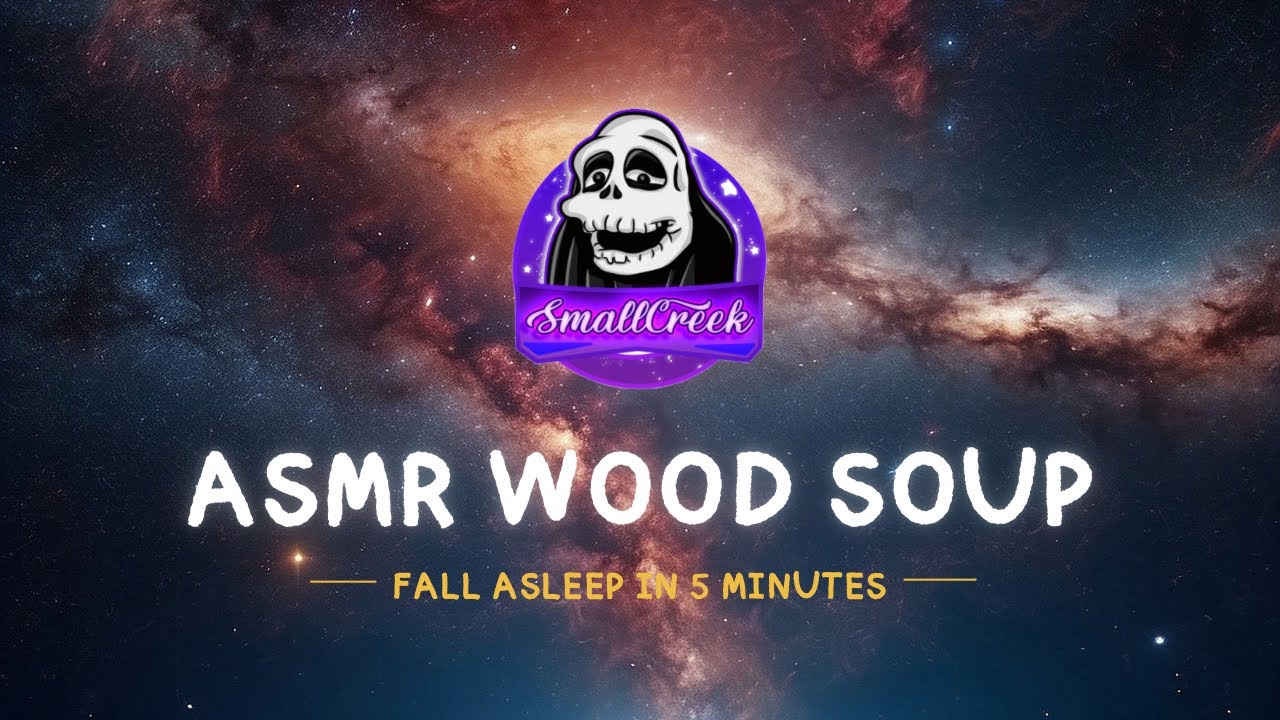 SmallCreek💙ASMR Wood Soup | Fall Asleep💤and Relax #skully #chef #asmr # ...