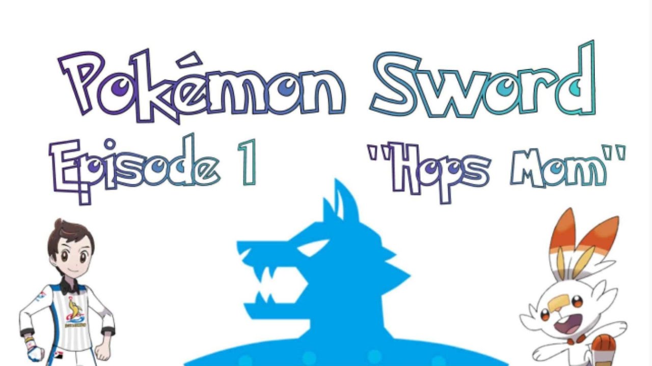 Pokémon Sword (Episode 1 "Hops Mom") - YouTube