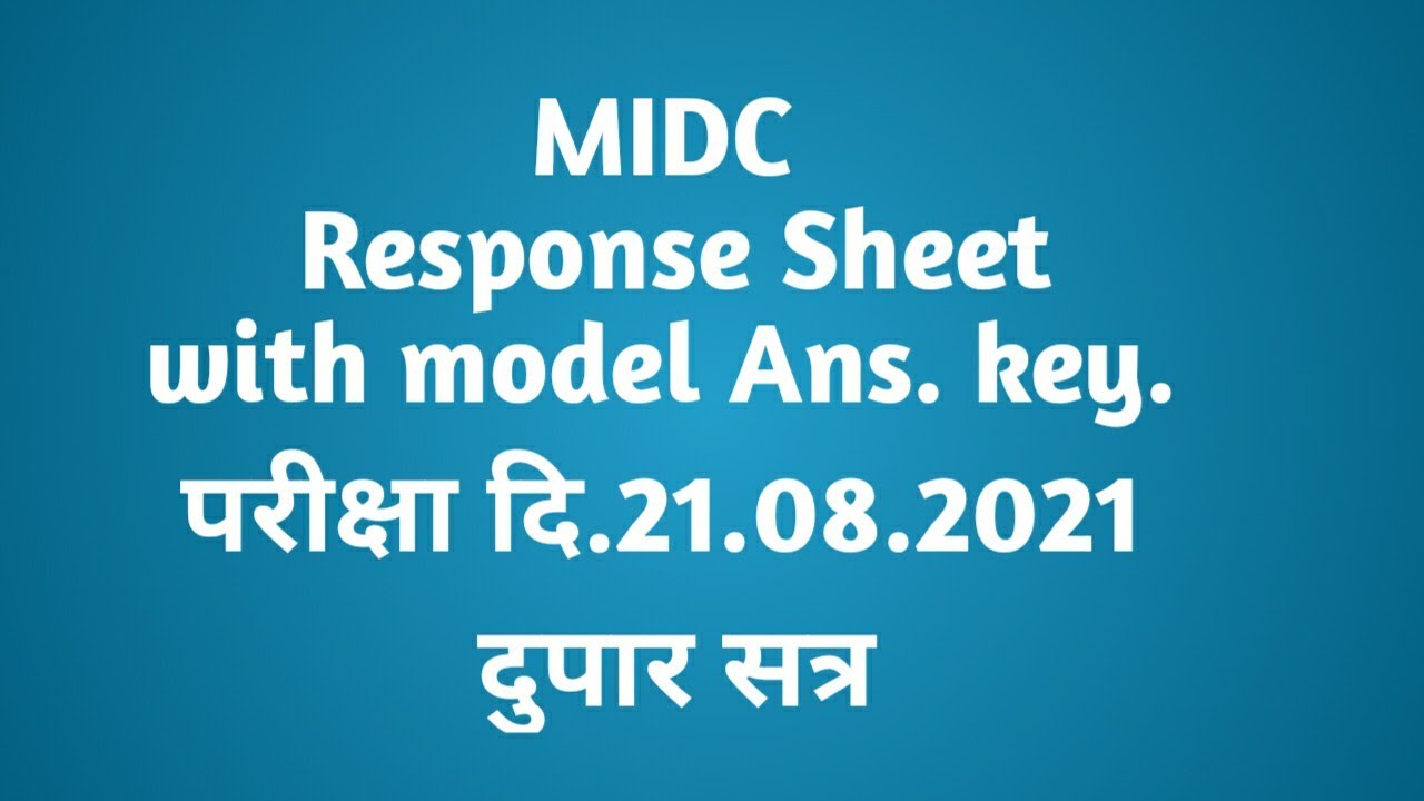 MIDC - Response Sheet with model Ans. key. परीक्षा दि.21.08.2021 दुपार ...