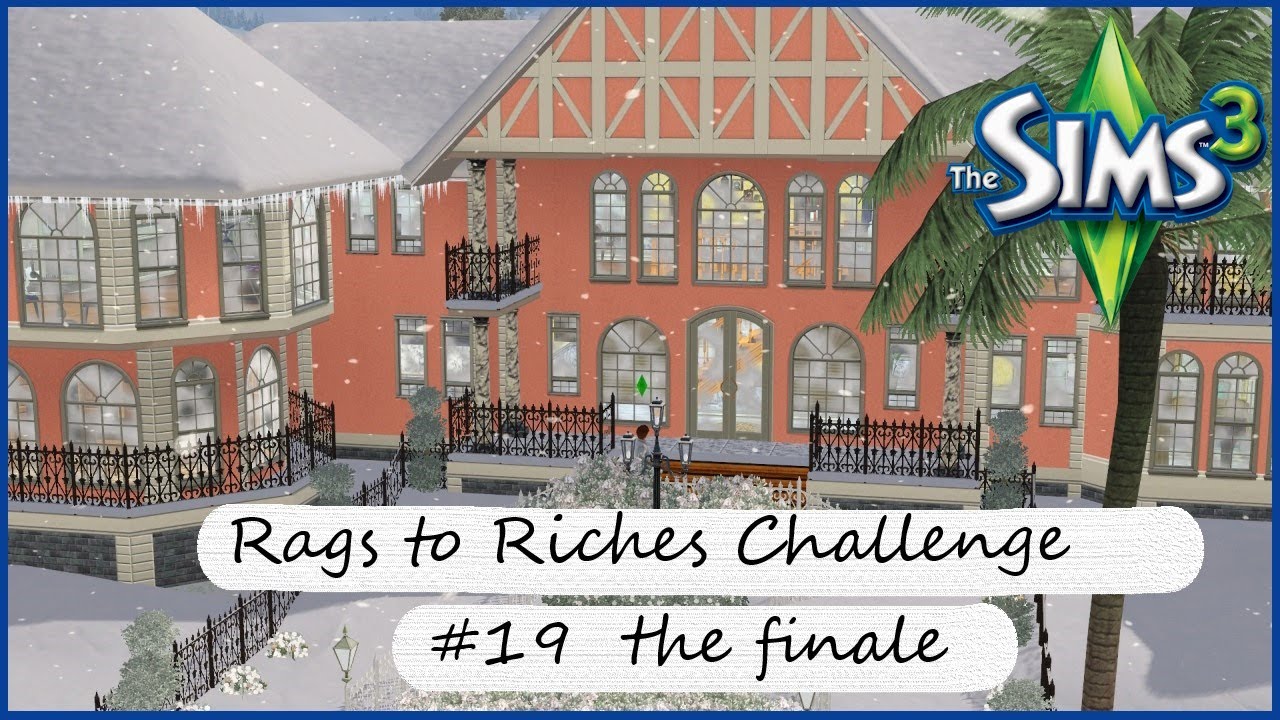 [sims 3] Rags to Riches challenge pt. 19 (No Talk) - final - - YouTube