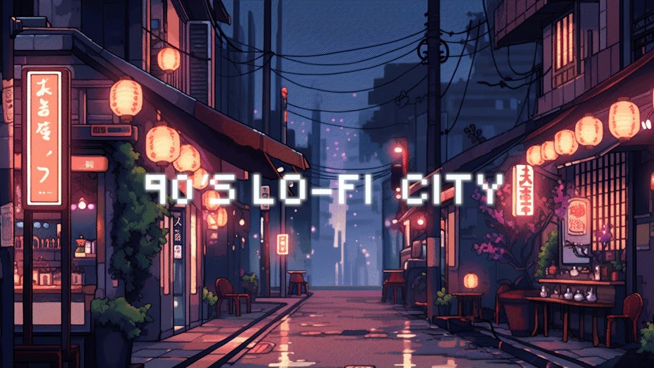 90's Lo-fi City 💮 Music to put you in a better mood 🎶 Urban Chill - YouTube