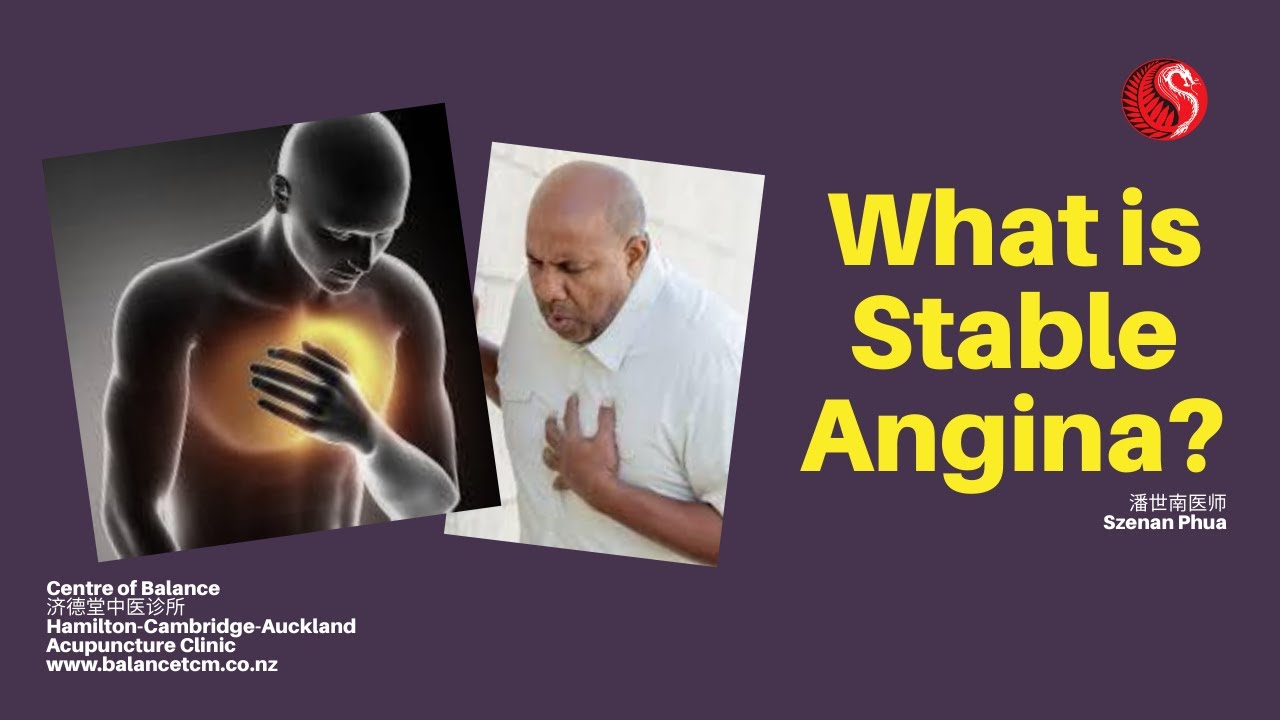 What is Stable Angina?-Dinsdale-Hamilton-Cambridge-Auckland-Acupuncture ...
