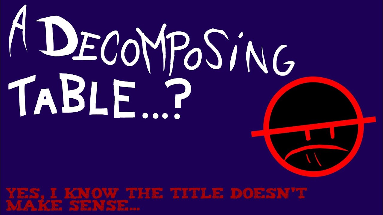 A Decomposing Table...? (My attempt at making spooky eerie music) - YouTube