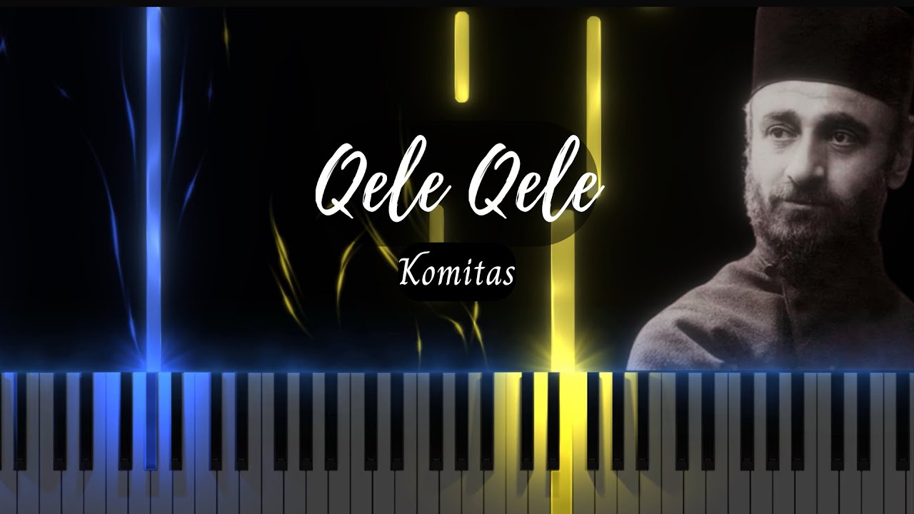 #23 Qele, Qele - Komitas | Piano Tutorial | 50 Notaneri Girq - YouTube