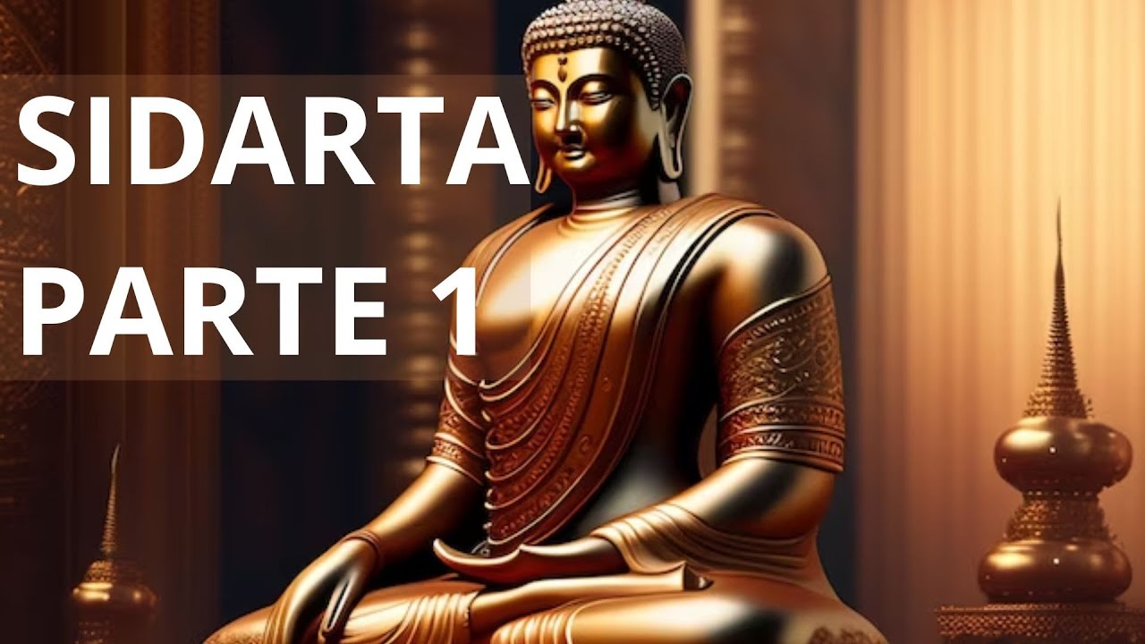 SIDARTA | HERMANN HESSE | AUDIOLIVRO - PARTE 1 - YouTube