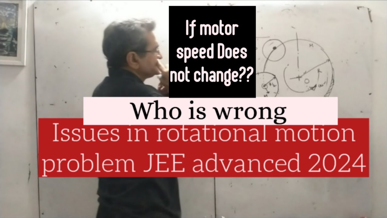 Ambiguous language of Rotational motion JEE advanced problem 2024 ...