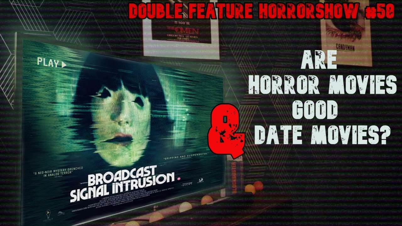 Broadcast Signal Intrusion & Horror Movies as date movies | DFHS #58 ...