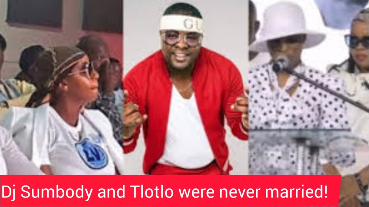 Dj Sumbody s mom reveals that he never married Tlotlo his ''wife" they ...