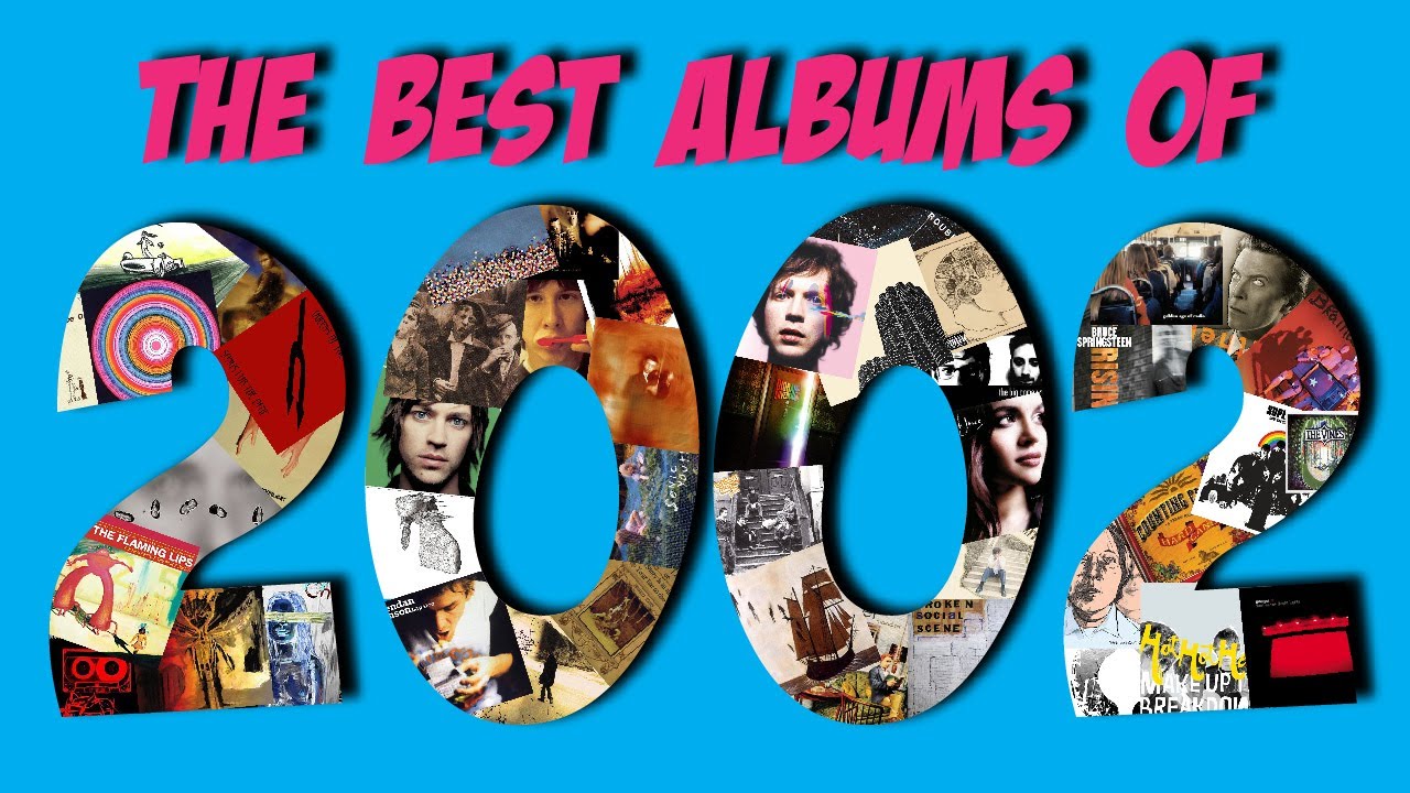 Albums of the Year | 2002 - YouTube