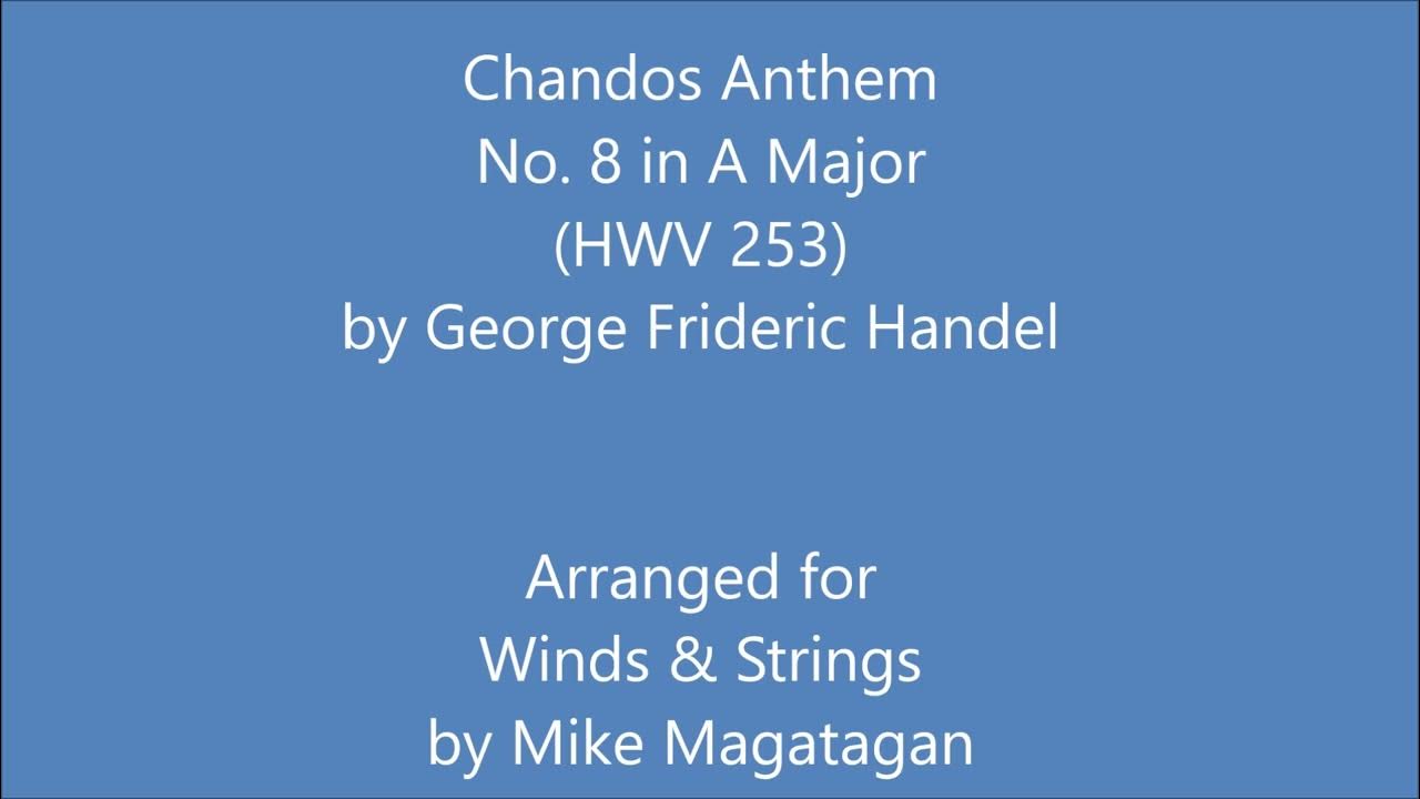 Chandos Anthem No. 8 (HWV 253) in A Major for Winds & Strings - YouTube