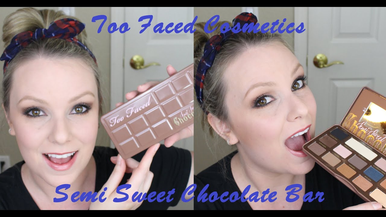 Too Faced Semi-Sweet Chocolate Bar - Tutorial - YouTube