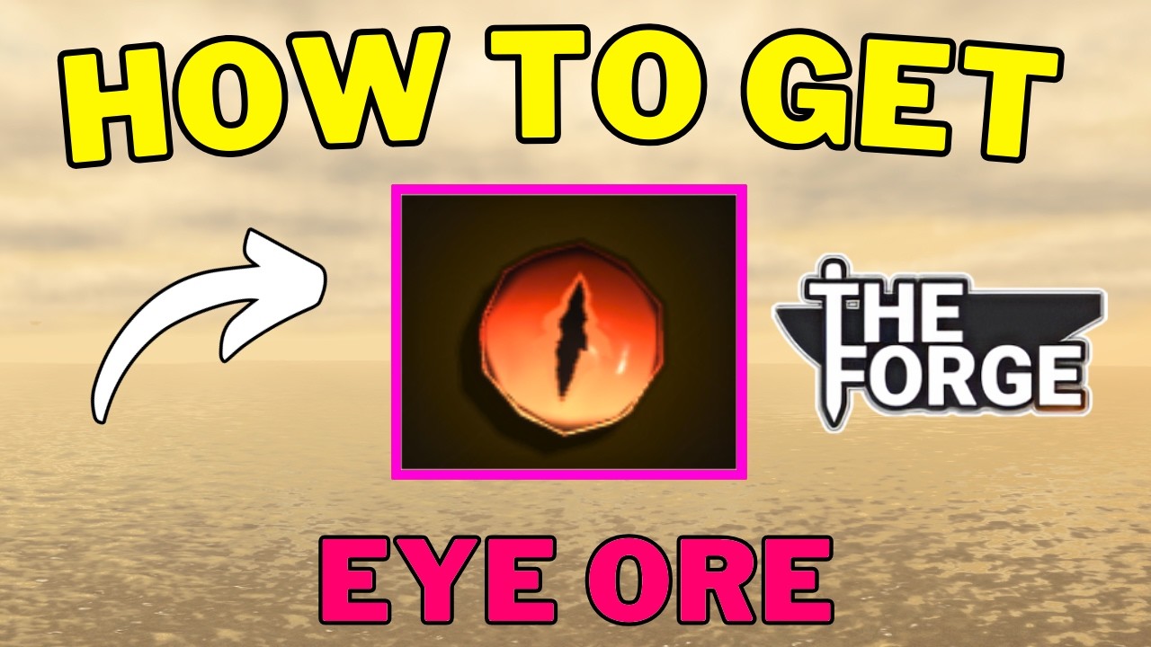 How To Get Eye Ore in The Forge | Best Way To Get Eye Ore in The Forge ...