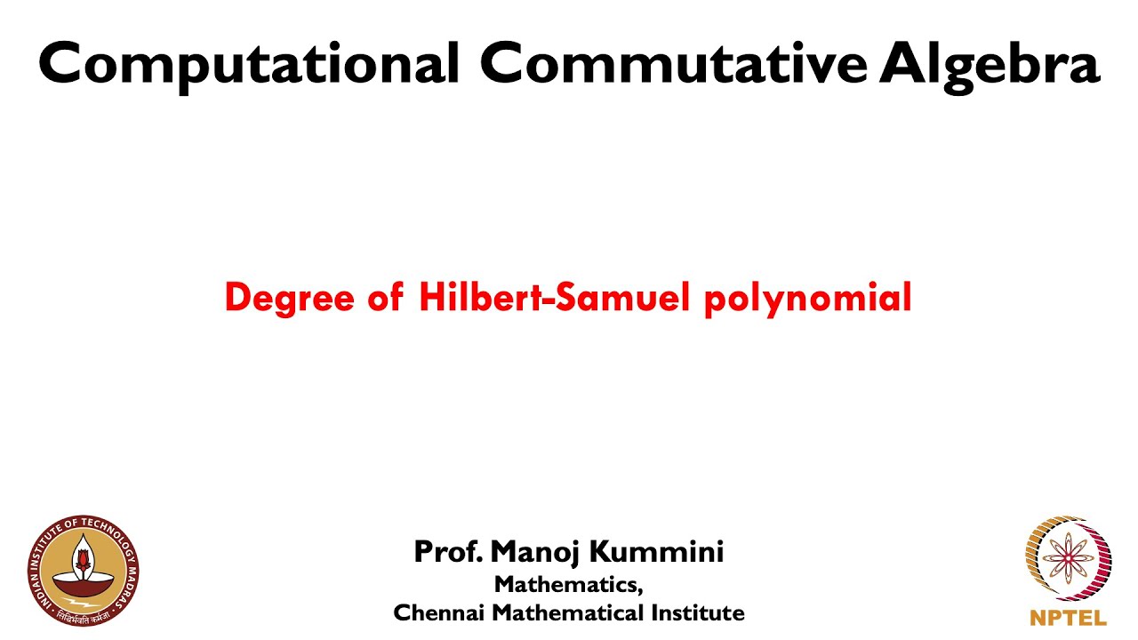 mod09lec41 - Degree of Hilbert-Samuel polynomial - YouTube