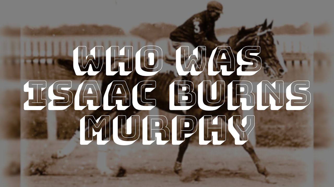 Who was Isaac Burns Murphy - YouTube