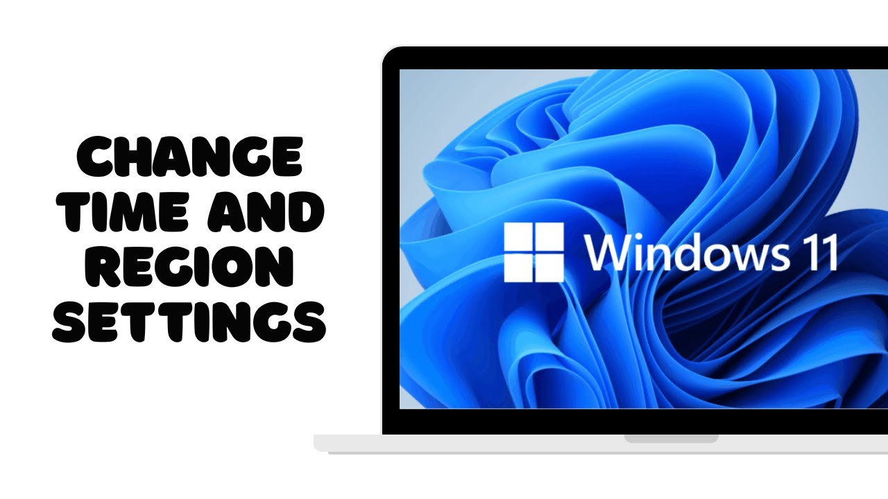 How to Change Time and Region Settings in Windows 11 - YouTube