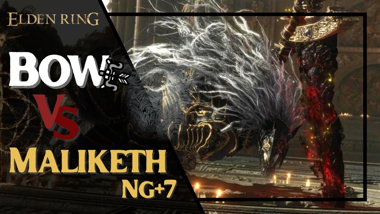[ELDEN RING] Bow Only VS NG+7 Maliketh (No Bleed/No Frost) - YouTube