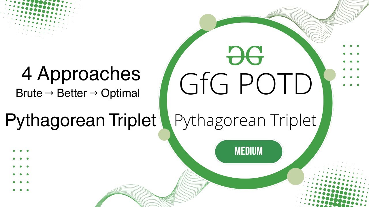 Pythagorean Triplet | GfG POTD | 25-05-2025 | GfG Problem of the day ...