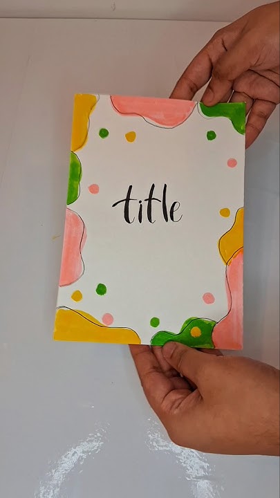 Easy front page design for school projects and idea note journals ...