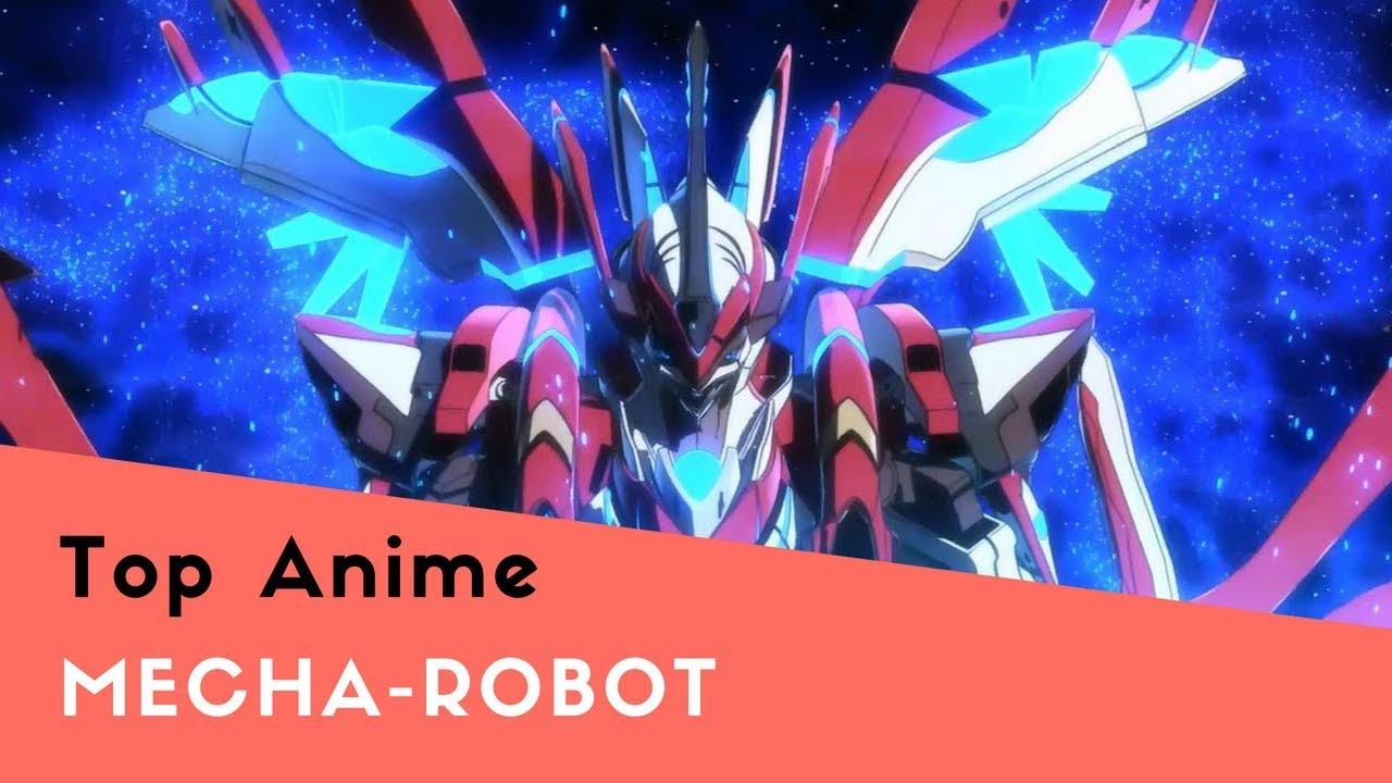 Top 10 Anime Mecha-Robot Hành Động hay nhất - YouTube