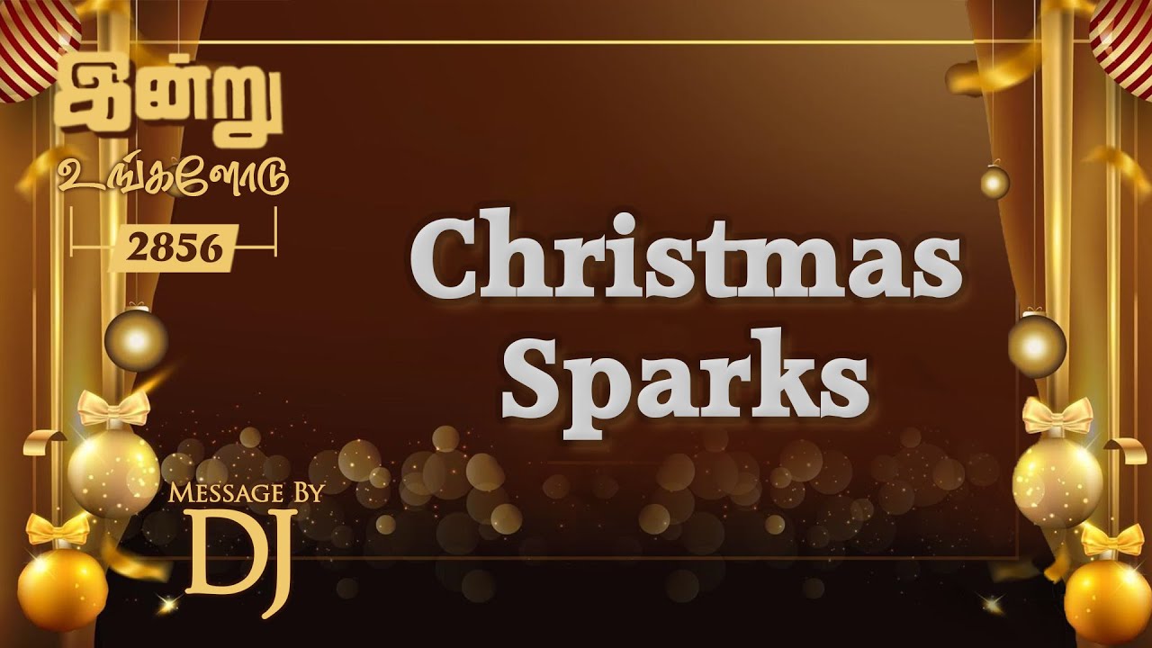 "Christmas Sparks"(HD) Dec 12th 2023 Today's Promise with Bro.D.Jestin ...