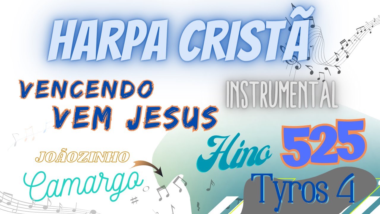 Vencendo Vem Jesus (525) Harpa Cristã Instrumental - Joãozinho Camargo ...