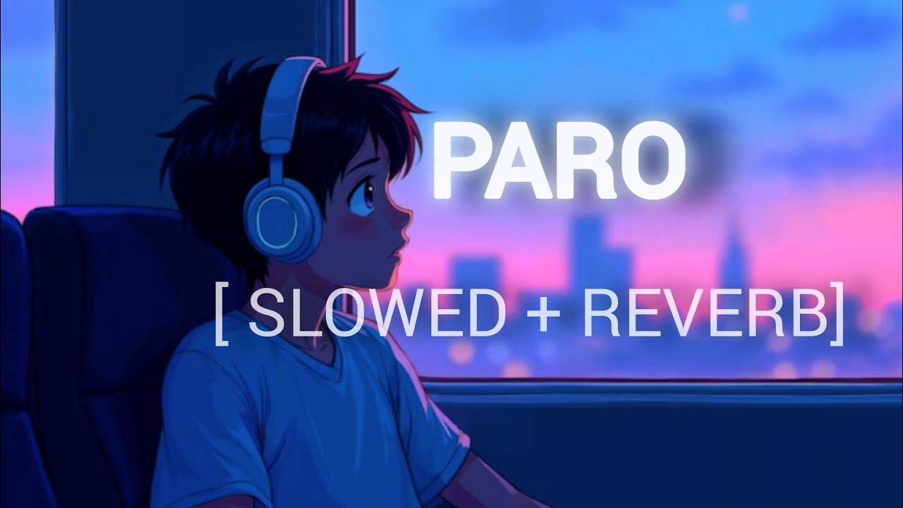 Paaro (Song) || Aditya Rikhari ||lofi+slowed+reverb songs|| DB VIBES04 ...