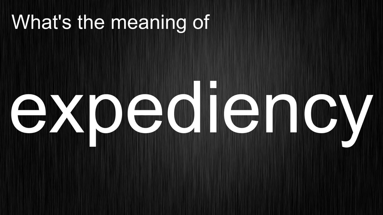 What's the meaning of "expediency", How to pronounce expediency? - YouTube