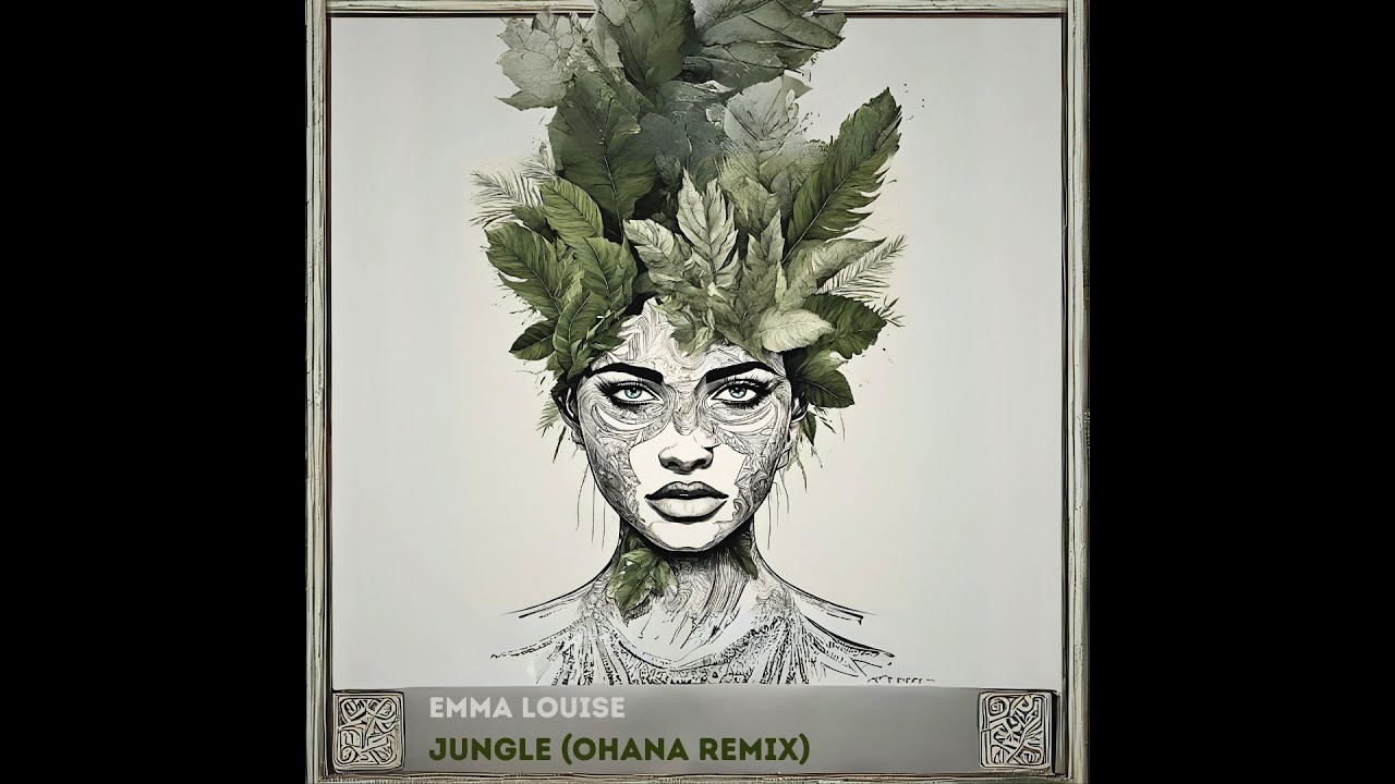 Emma Louise - Jungle (OHANA Remix) - YouTube