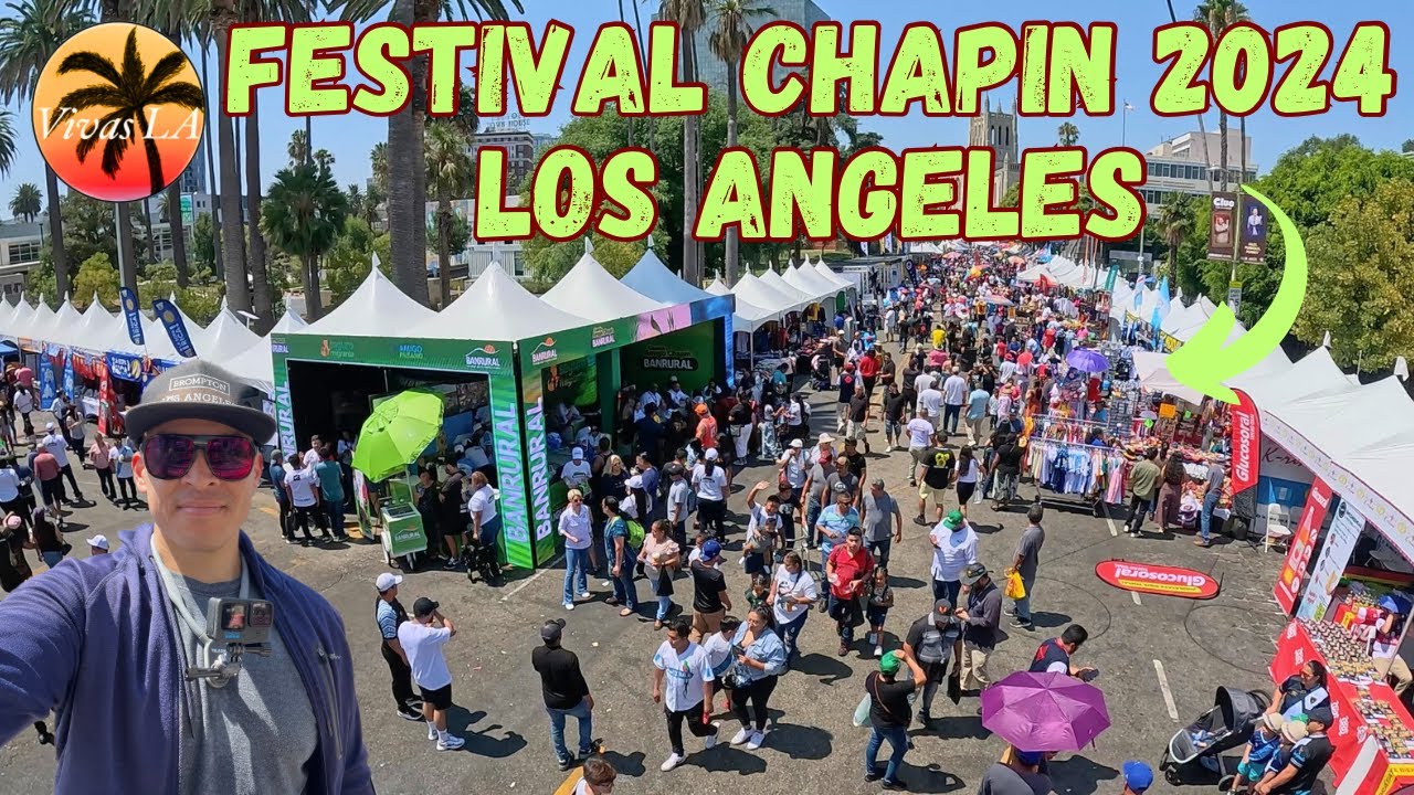 Los Angeles - Festival Chapin 2024 - Vivas LA - YouTube