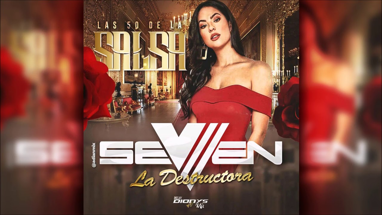 LAS 50 DE LA SALSA SEVEN LA DESTRUCTORA DEEJAY DIONYS MIX - YouTube