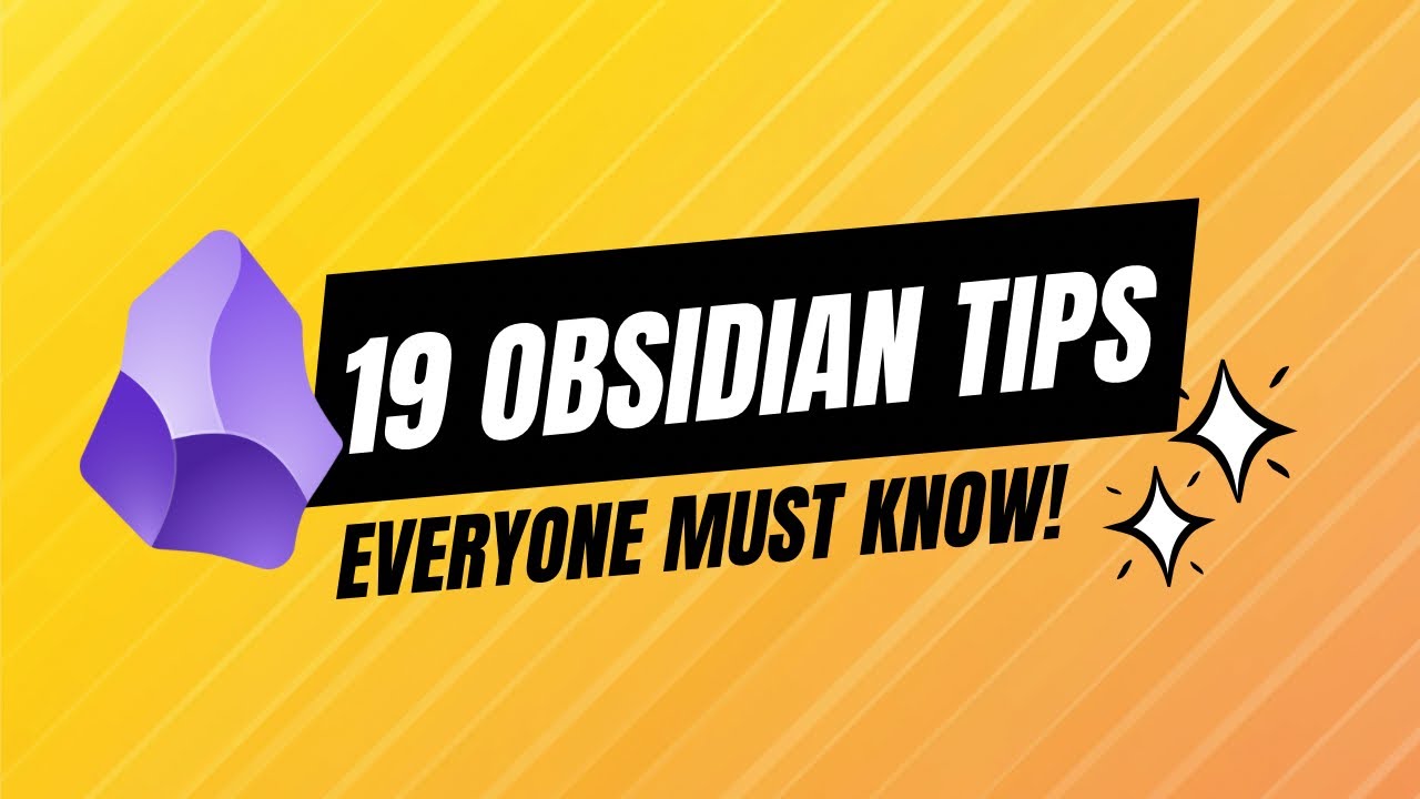 19 Obsidian Tips Everyone Must Know - YouTube