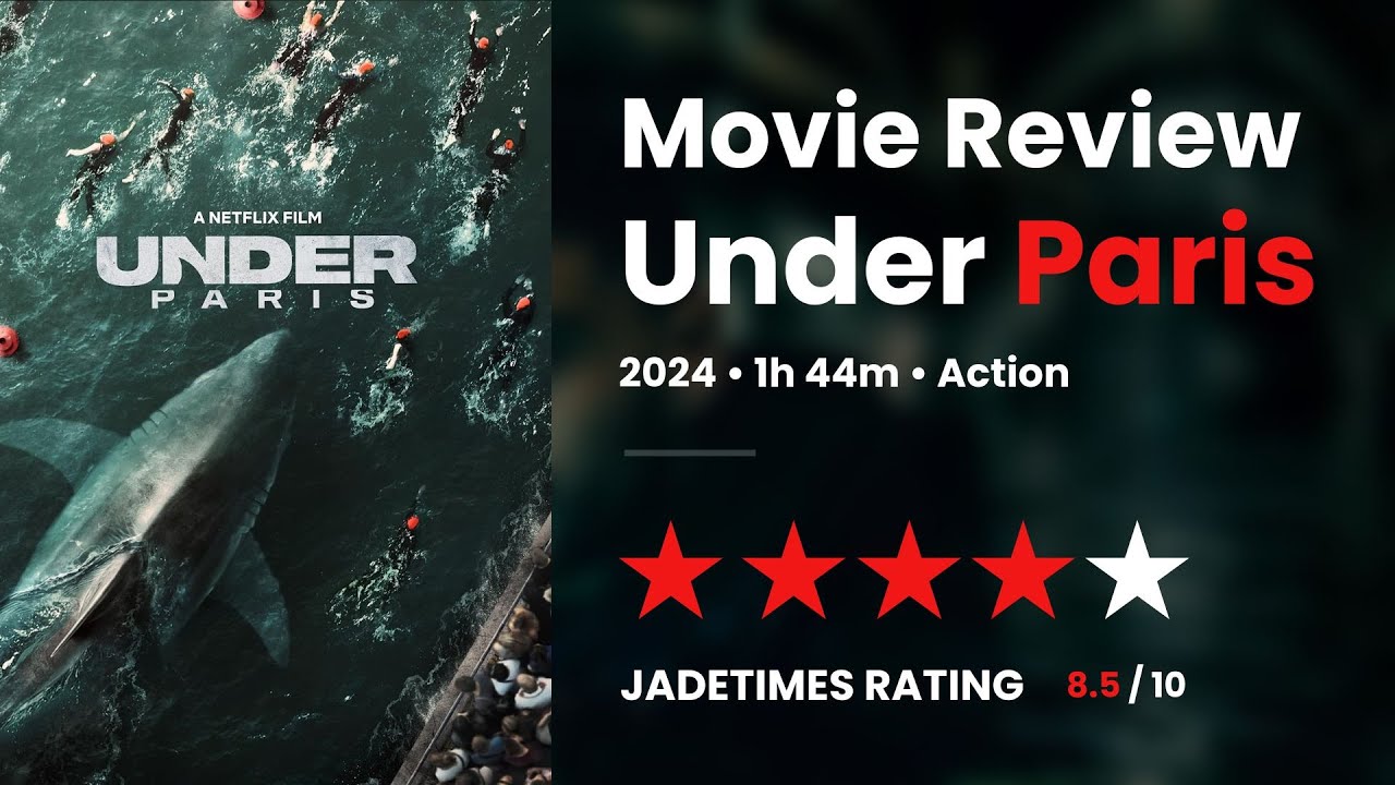 Under Paris | Film Review | Jadetimes Rating 8.5 / 10 - YouTube