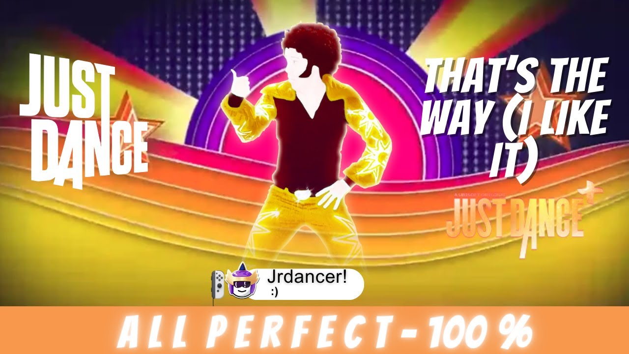 JUST DANCE 1 I That's The Way (I like it) (ALL PERFECT) - YouTube