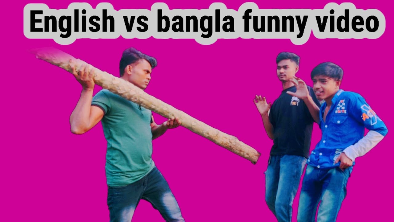bangla vs english funny video// coming to beka english comedy - YouTube