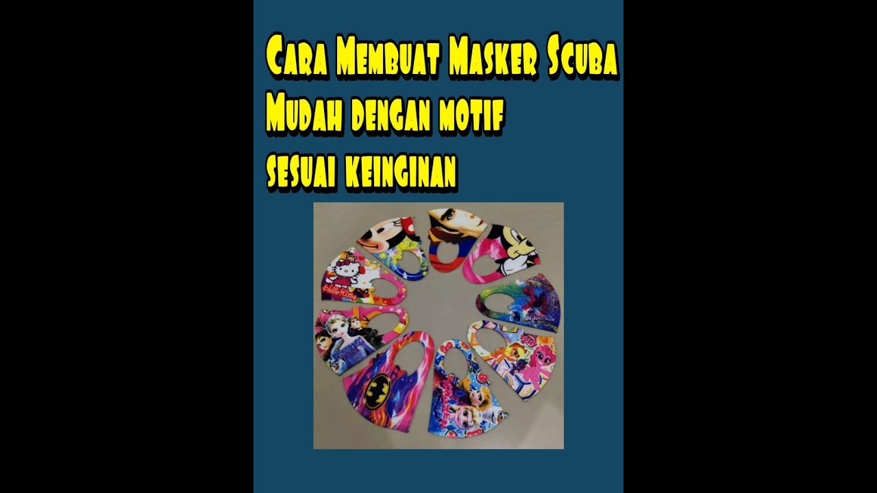 Cara membuat masker scuba mudah dengan motif sesuai keinginan - YouTube