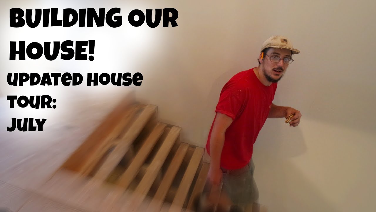 Building Our House Update! July! - YouTube