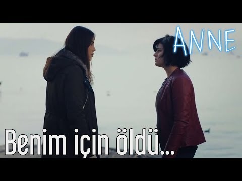 Anne - Benim İçin Öldü...