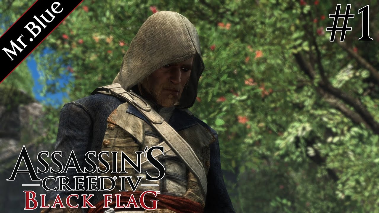 [Mr.Blue] Assassin's Creed IV Black Flag #1 ข้าคือ โจรสลัด - YouTube