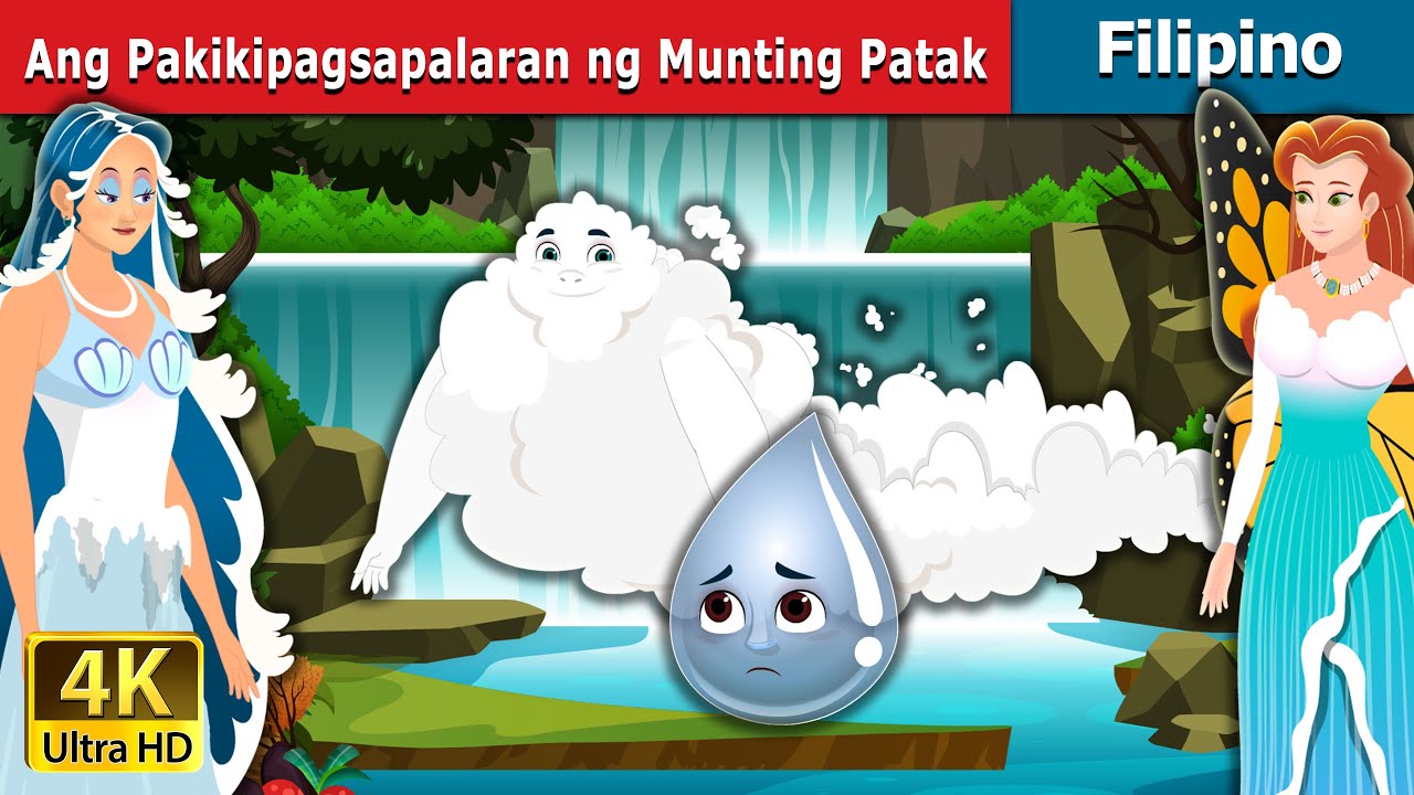 Ang Pakikipagsapalaran ng Munting Patak | Adventure Of A Drop in ...