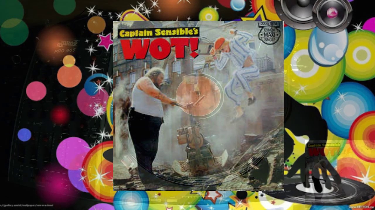 Captain Sensible - Wot (1982) - YouTube