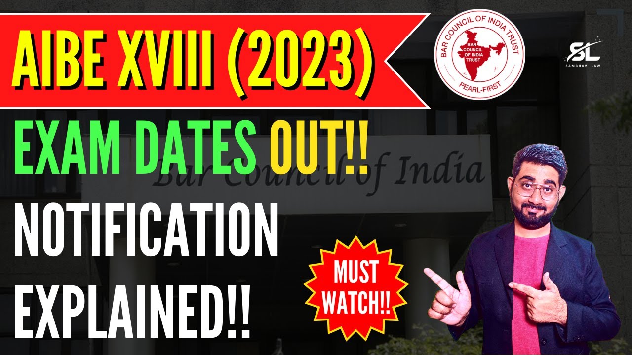 AIBE XVIII Notification Explained AIBE 2023 Exam Date Out AIBE aibe-xviii-notification-explained-aibe-2023-exam-date-out-aibe