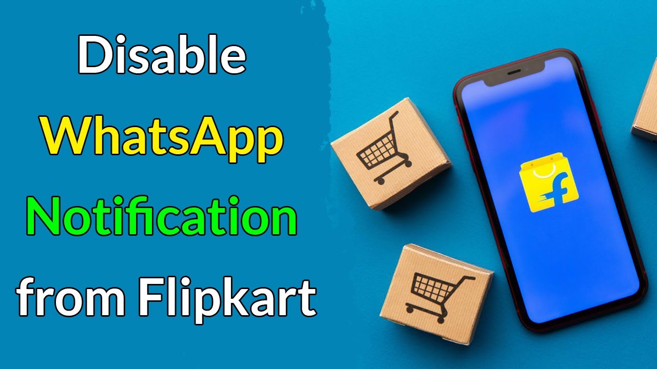 How to Disable WhatsApp Notification from Flipkart App? - YouTube