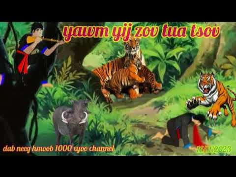 dab neeg yawm yij zov tua 2 naim txiv tsov tom dab laug txaus ntshai heev li - YouTube