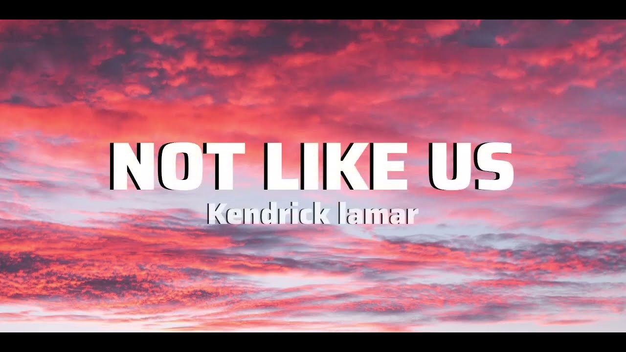 kendrick lamar - Not Like Us - (Lyric Video) - YouTube