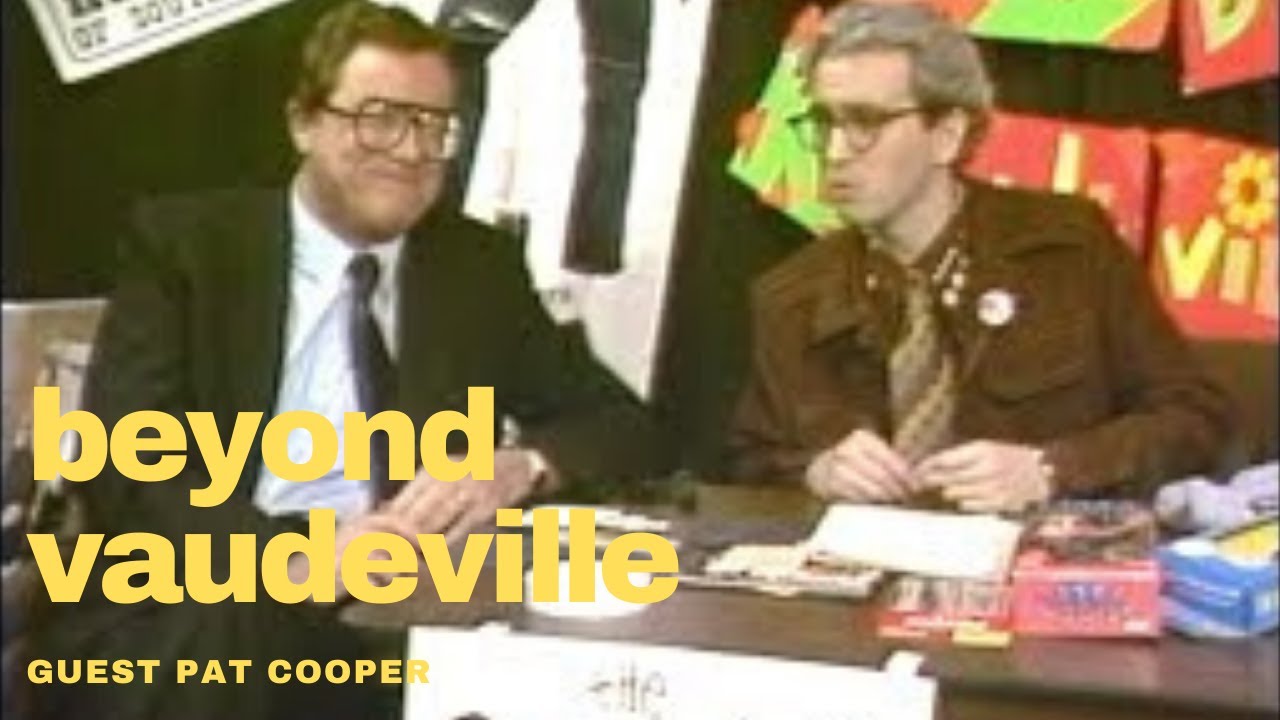 BEYOND VAUDEVILLE EP 50 Pat Cooper, Queerdonna Oddville Public Access ...