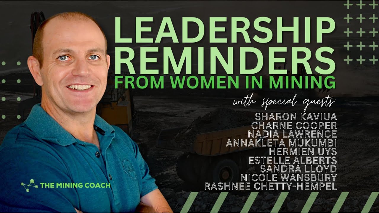 LEADERSHIP REMINDERS FROM WOMEN IN MINING | PODCAST 54 - YouTube