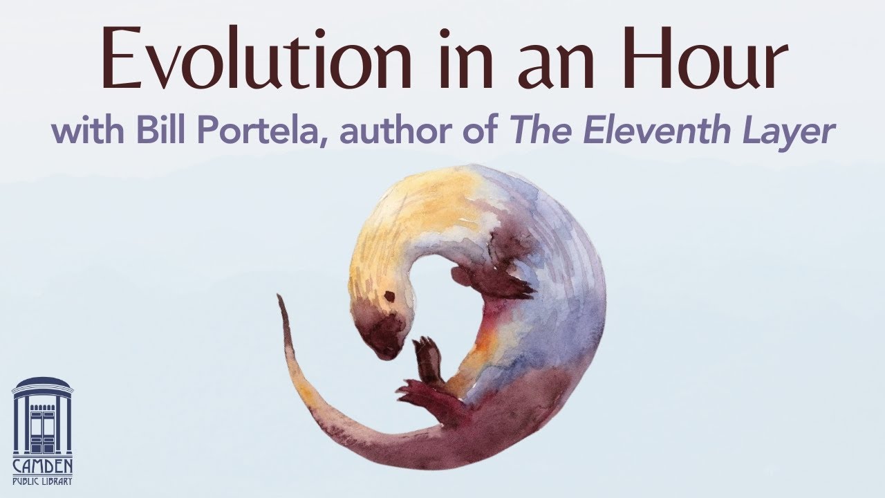 "Evolution in an Hour" with Bill Portela, Author of "The Eleventh Layer ...